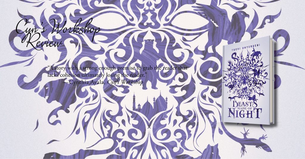Interesting but Lacking Cohesion | Review of ‘Beasts Made of Night ...