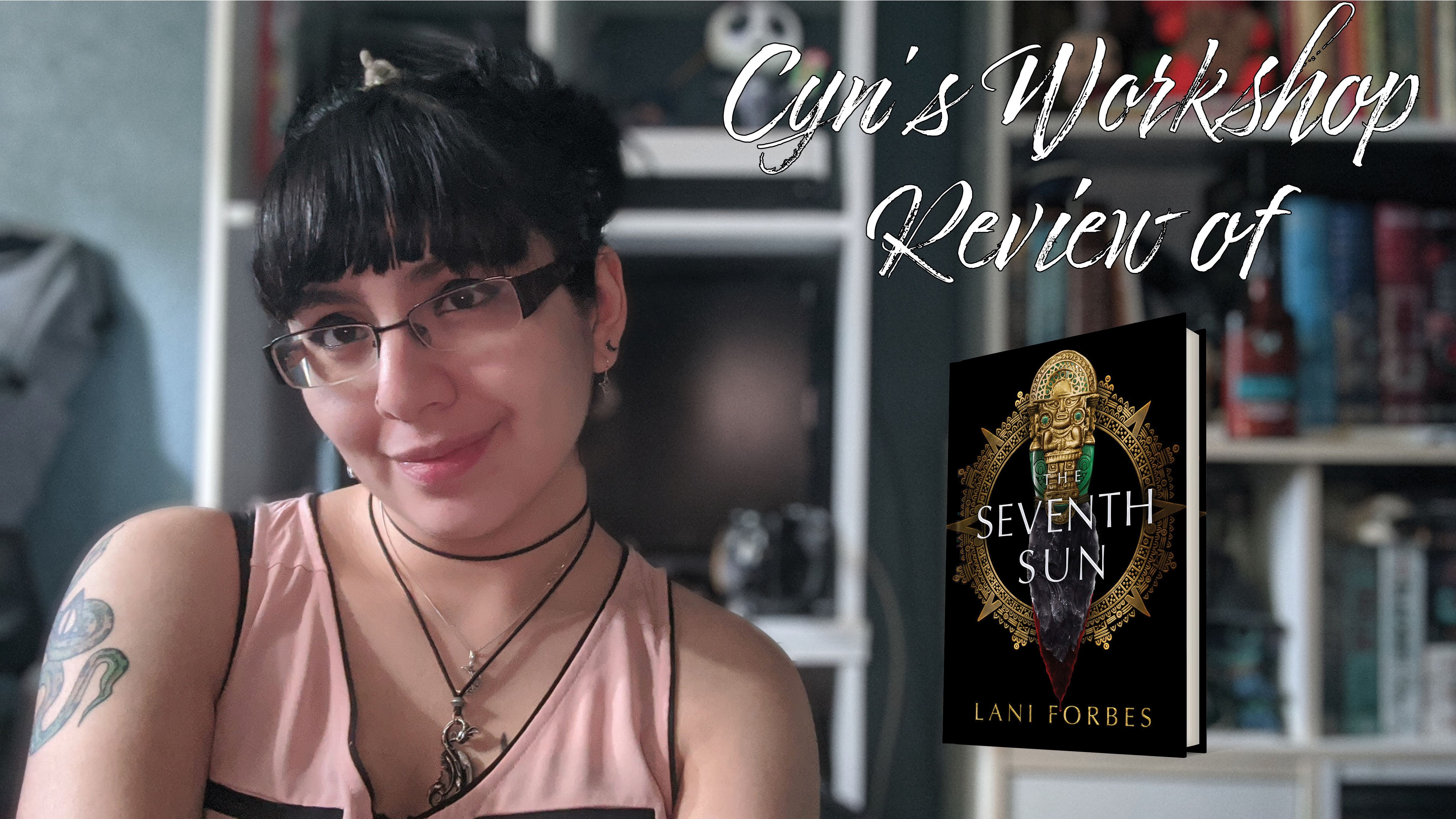 Watch "The Seventh Sun Review" on YouTube - Cyn's Workshop