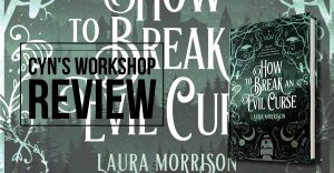 Review of ‘How to Break an Evil Curse’ - Cyn's Workshop