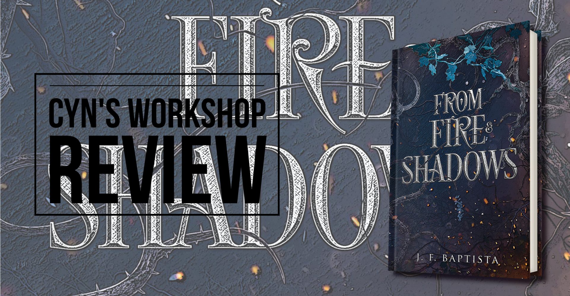 Review of 'From Fire and Shadows' - Cyn's Workshop
