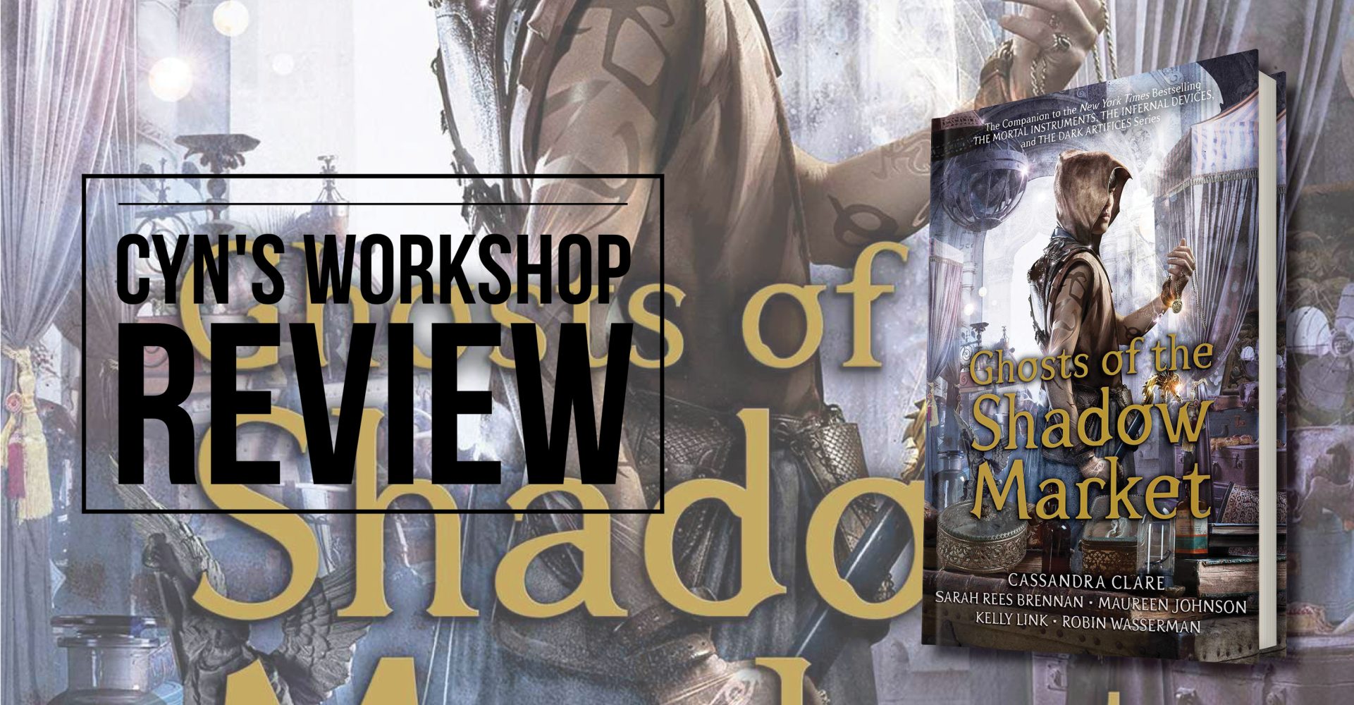 Review of 'Ghosts of the Shadow Market' - Cyn's Workshop