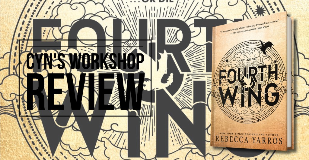 Review of 'Fourth Wing' - Cyn's Workshop
