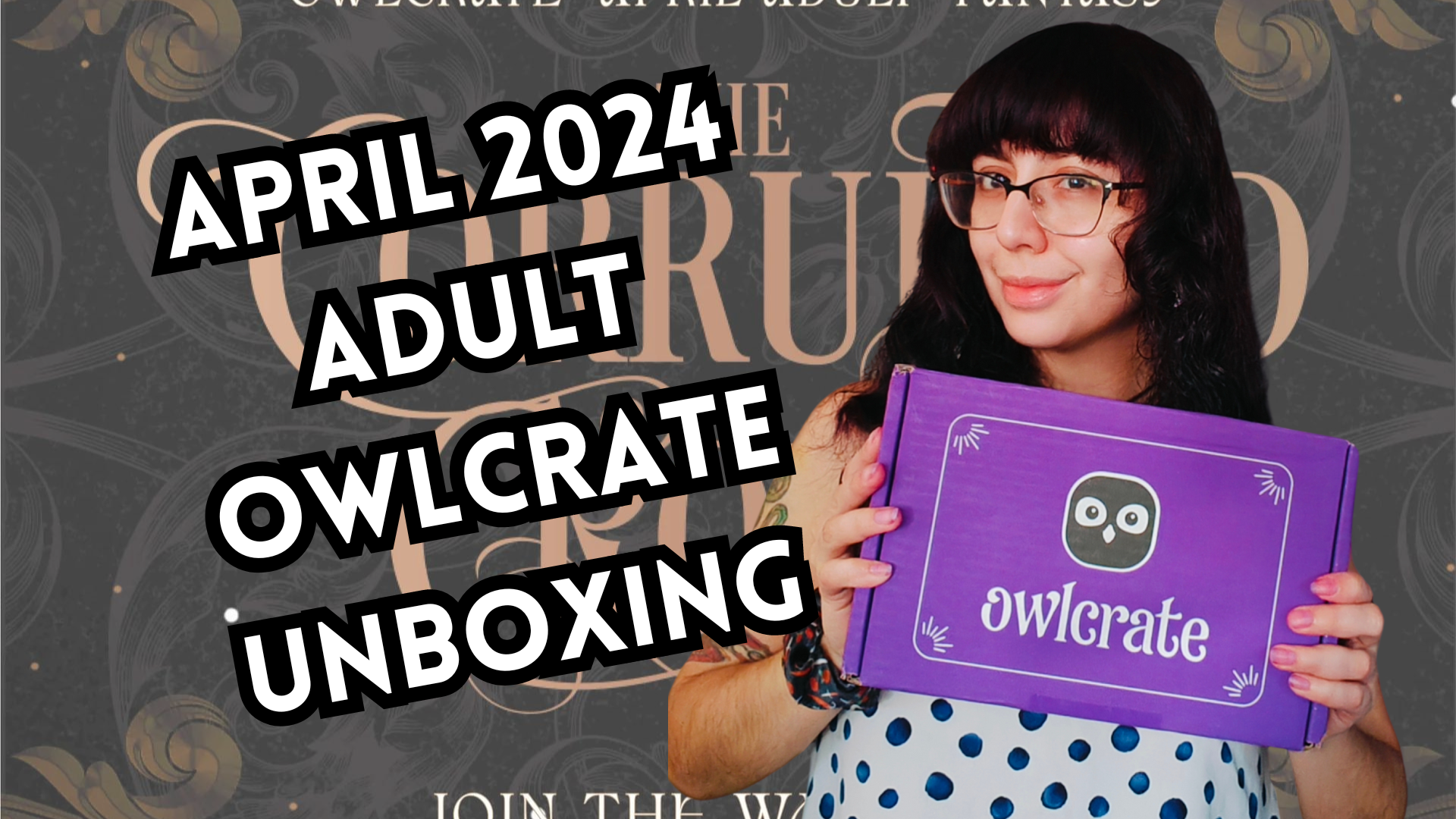 'The Corrupted Crown' | April 2024 Adult Owlcrate Unboxing - Cyn's Workshop