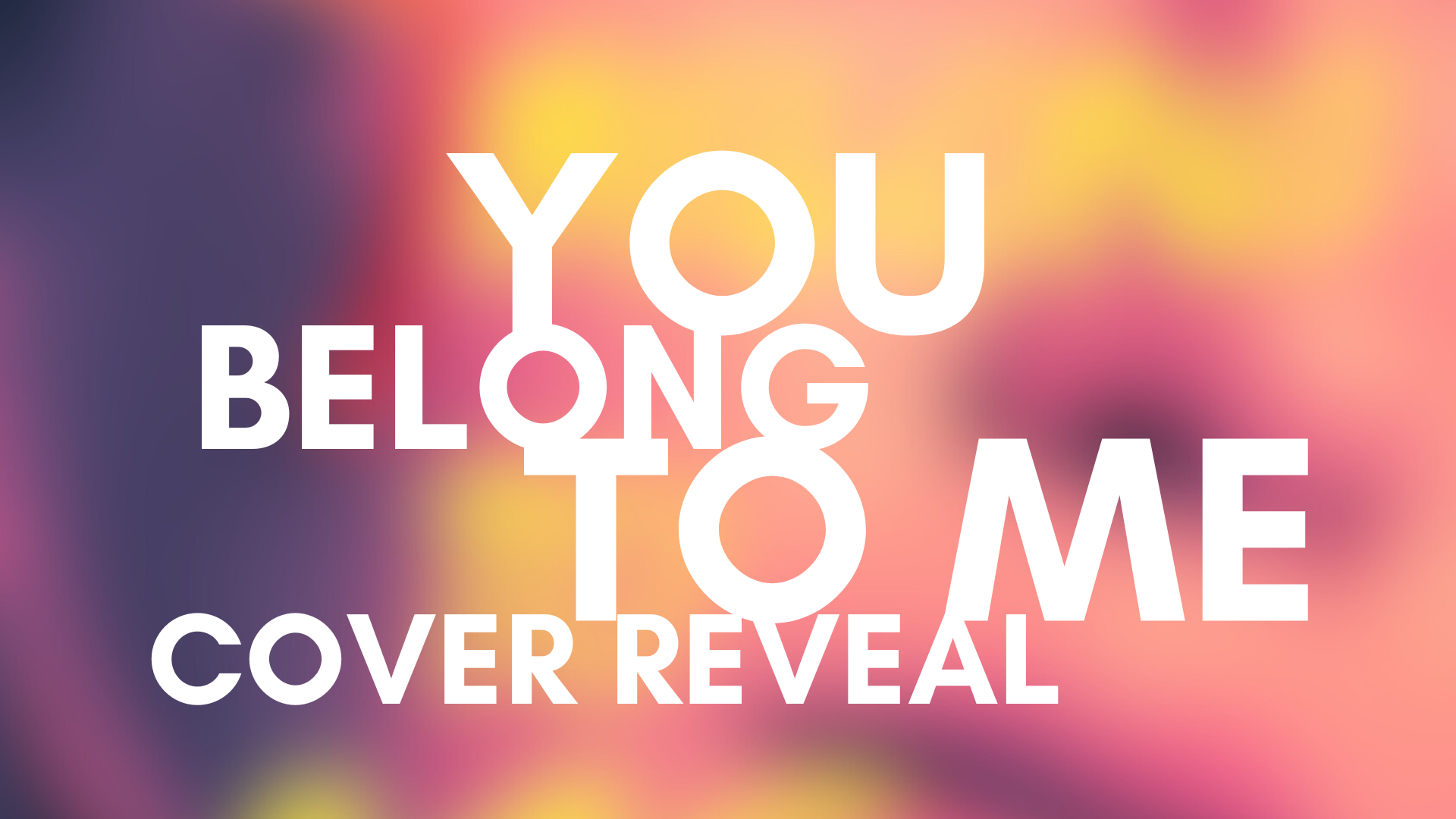 You Belong To Me Cover Reveal - Cyn's Workshop