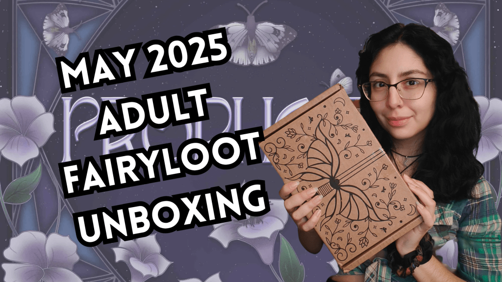 🔮 May 2025 Adult FairyLoot Unboxing | “PROPHECIES” Theme + Stunning ...